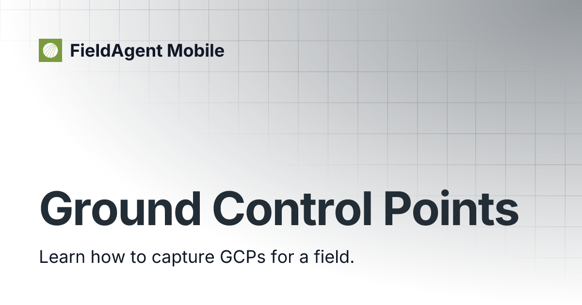 Ground Control Points | FieldAgent Mobile