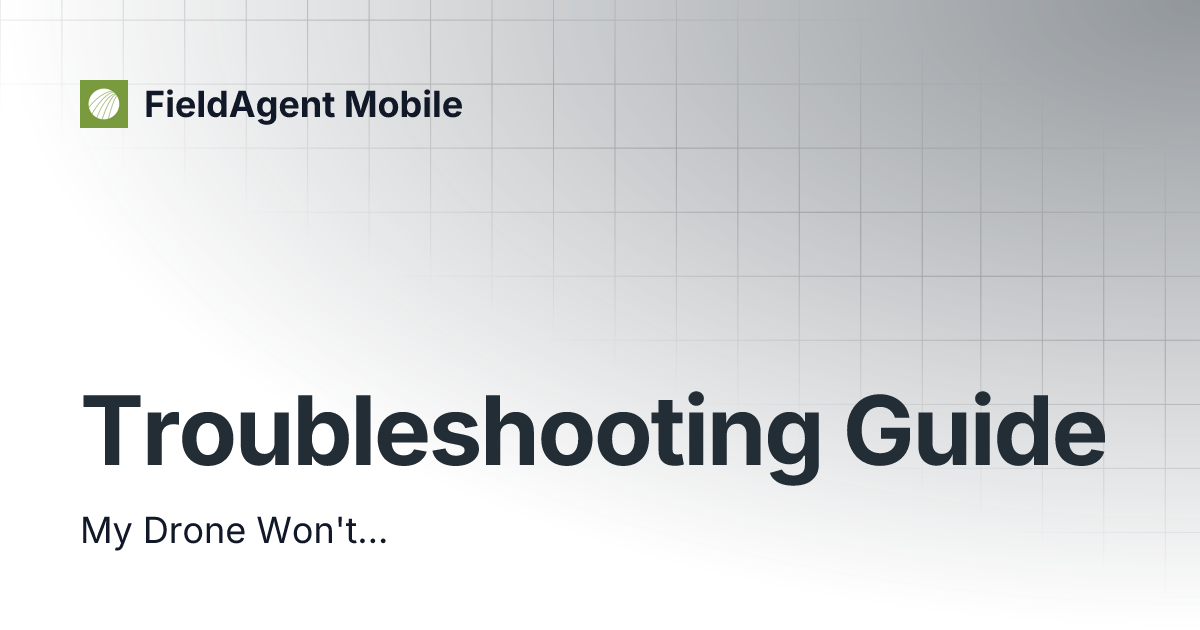 Troubleshooting Guide | FieldAgent Mobile