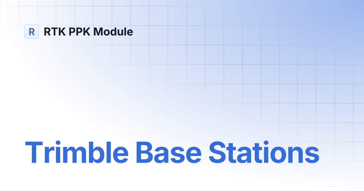 Trimble Base Stations | RTK PPK Module